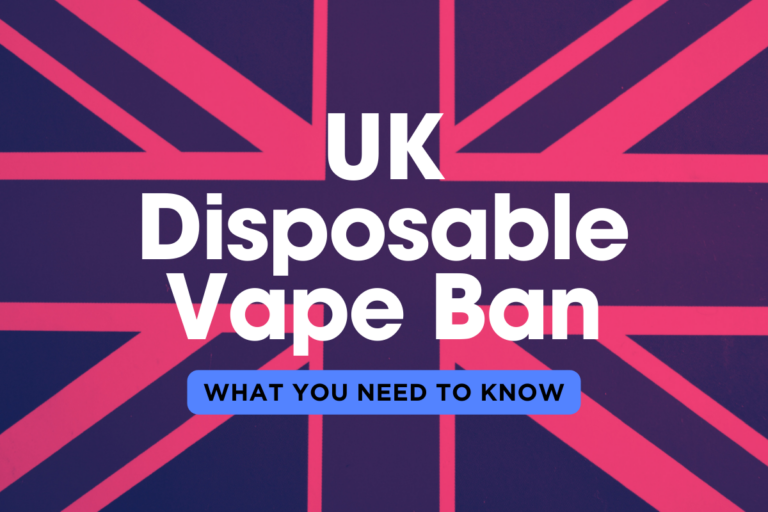 UK Disposable Vape Ban 101: What You Need To Know